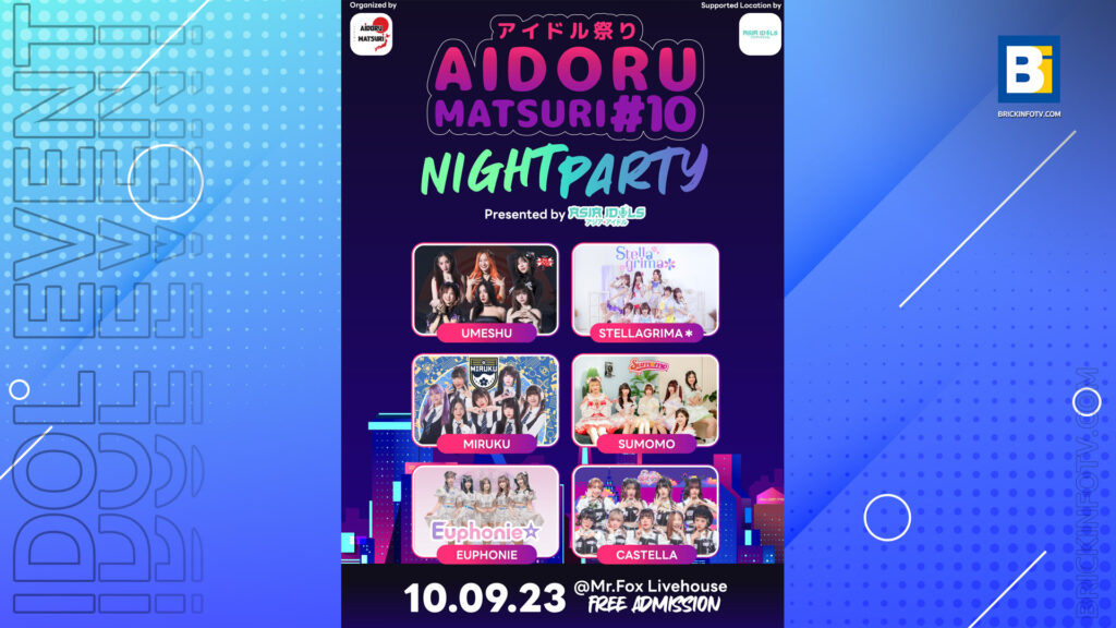 Aidoru Matsuri #10 Night Party Presented by Asia IDOL | Brickinfo News Agency