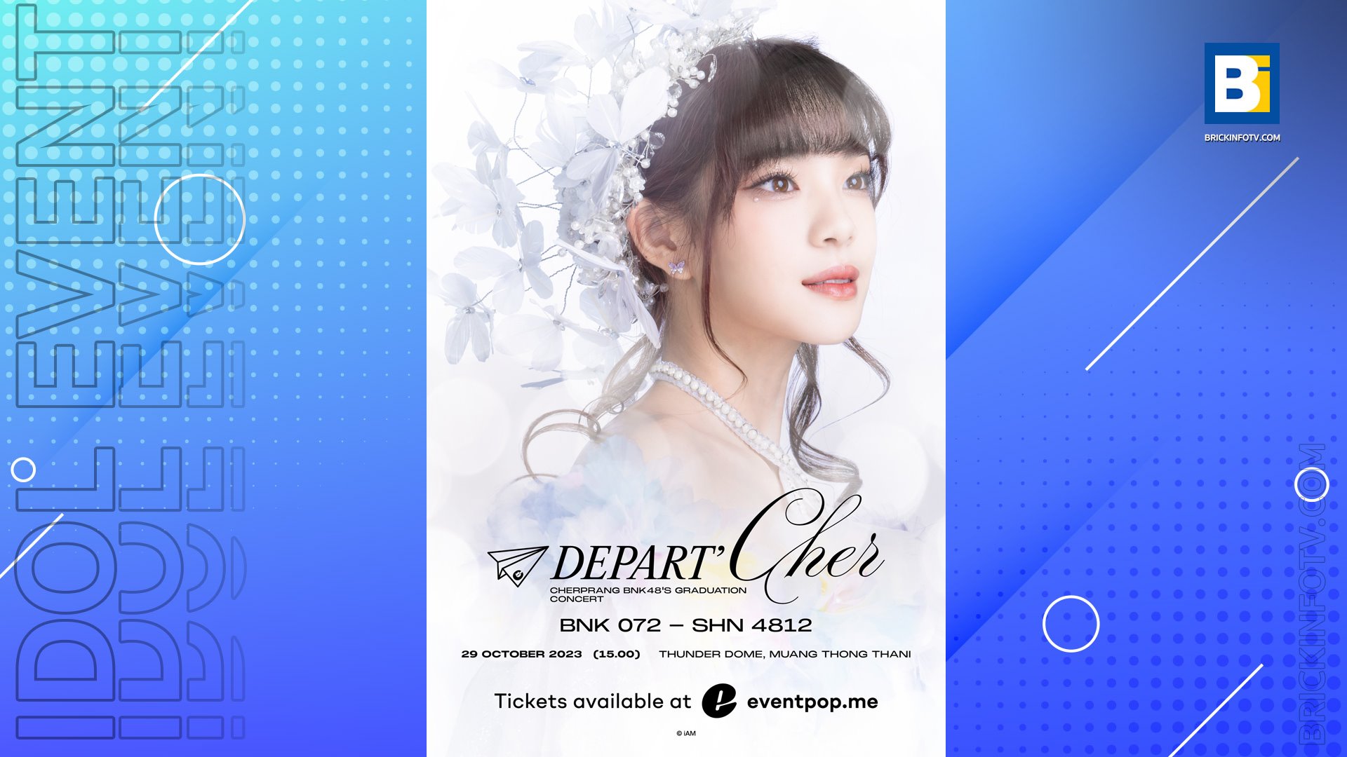 Cherprang BNK48’s Graduation Concert | Brickinfo